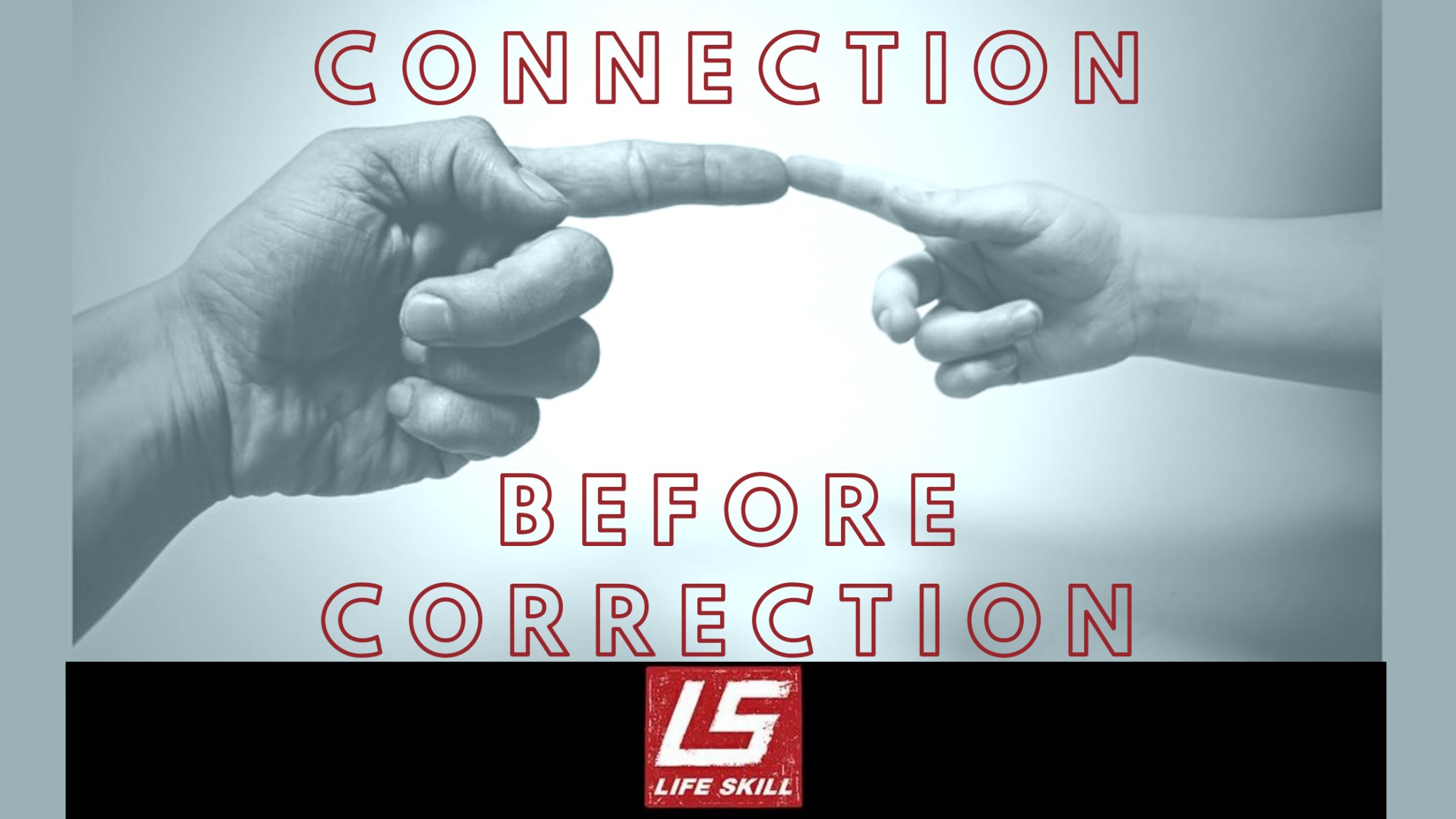 Connection Before Correction | Life Skill Martial Arts